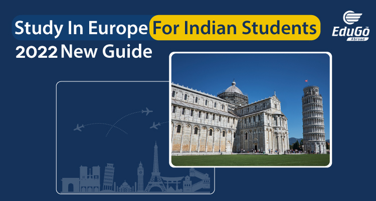 Study In Europe For Indian Students - 2024 New Guide | Edugo Abroad