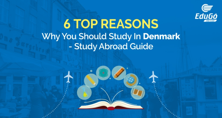6 Top Reasons Why You Should Study In Denmark - Study Abroad Guide ...