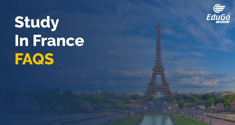 FAQs for International Students to Study in France