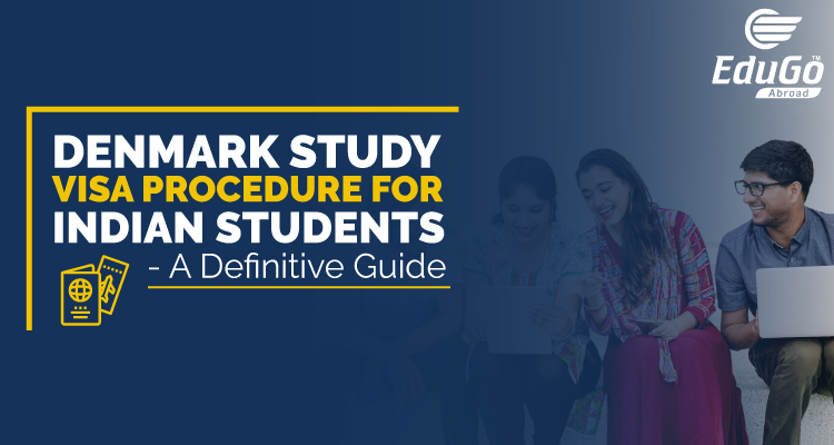 Denmark Study Visa Procedure For Indian Students - A Definitive Guide