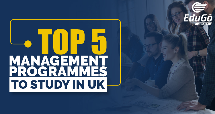 Top 5 Management Programmes To Study In UK