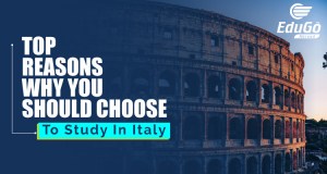 Top Reasons Why You Should Choose To Study In Italy
