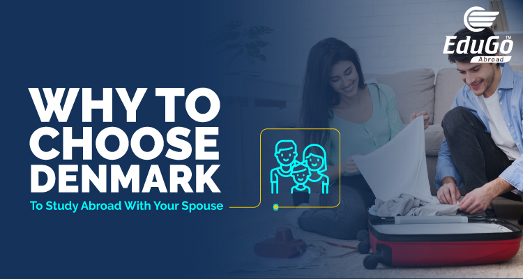 Why To Choose Denmark To Study Abroad With Your Spouse