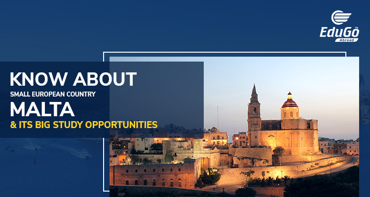 Know About Small European Country Malta & Its Big Study Opportunities
