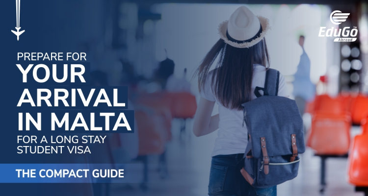 Prepare For Your Arrival In Malta For A Long Stay Student Visa