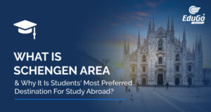 What Is Schengen Area & Why It Is Students' Most Preferred Destination ...