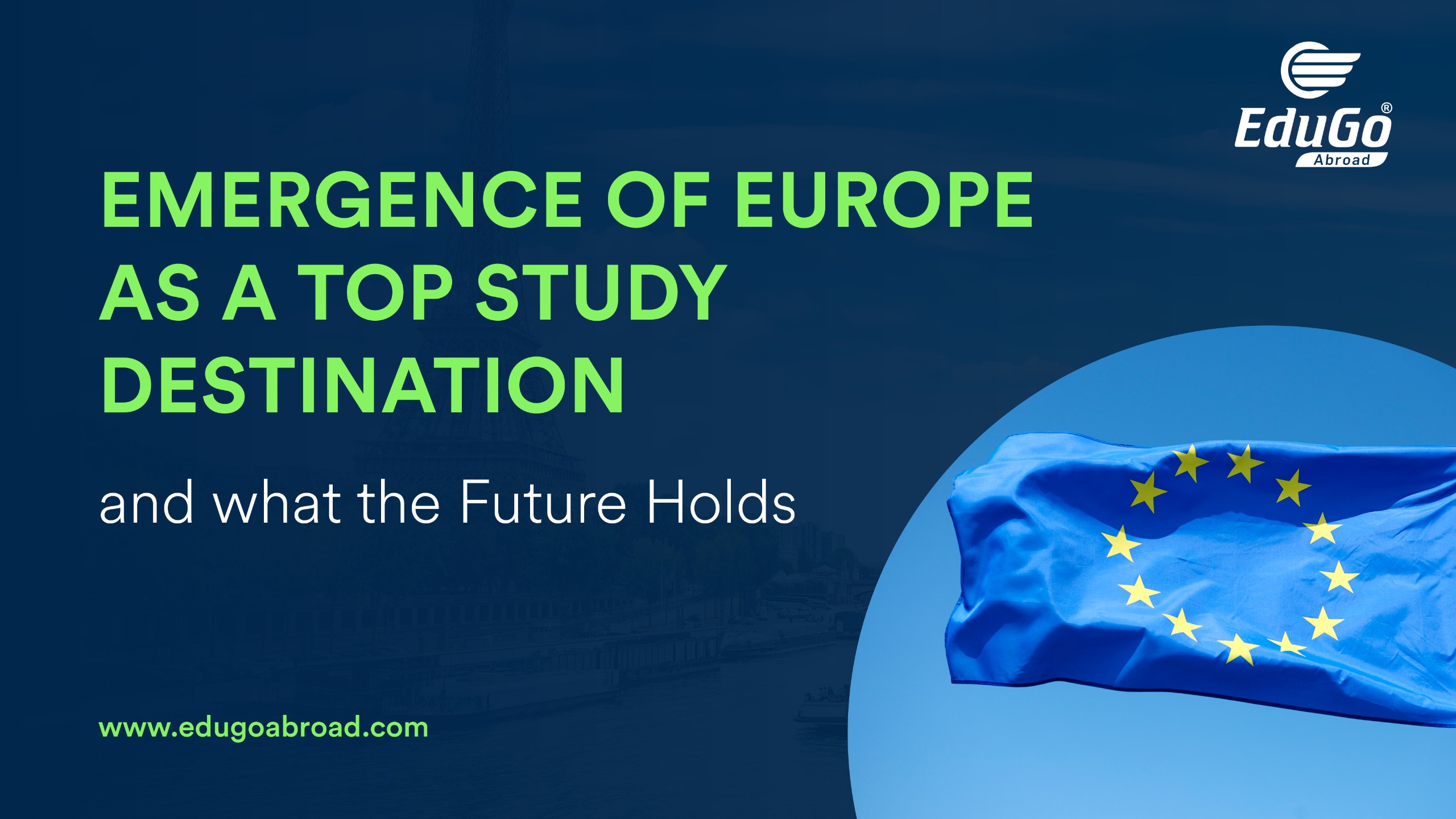 Emergence of Europe As A Top Study Destination and What the Future Holds